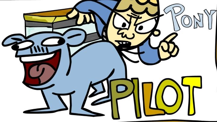 Pony - THE Pilot