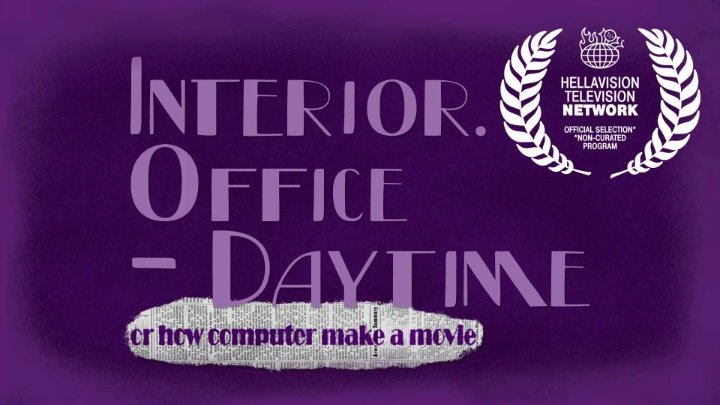 Interior. Office - Daytime (or How Computers Make A Movie)