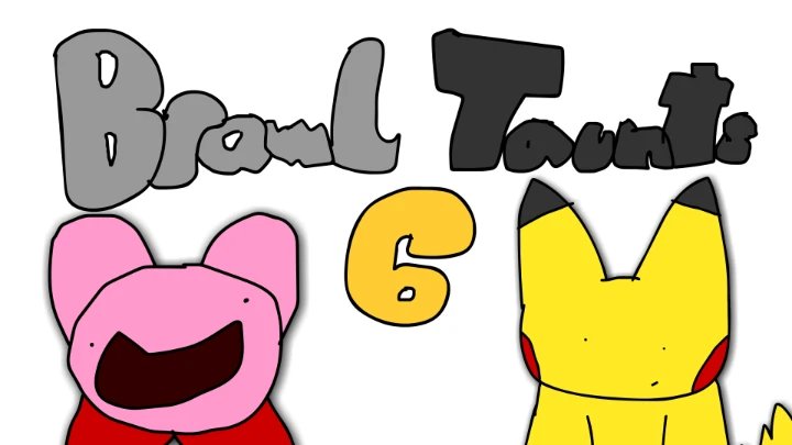 Brawl Taunts 6: Once Again Another Brawl Taunts