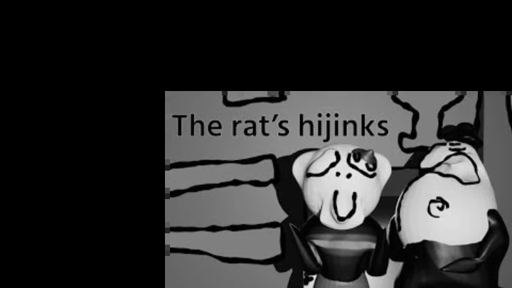 The rat's hijinks