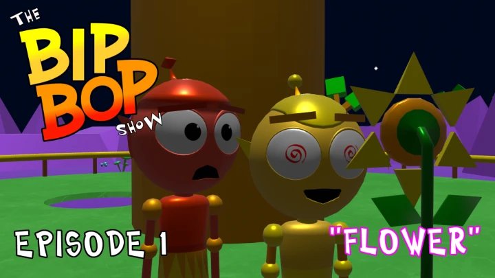 (SERIES) The BipBop Show - Episode 1 "Flower"