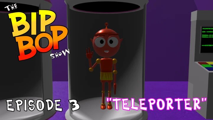 (SERIES) The BipBop Show - Episode 3 "Teleporter"