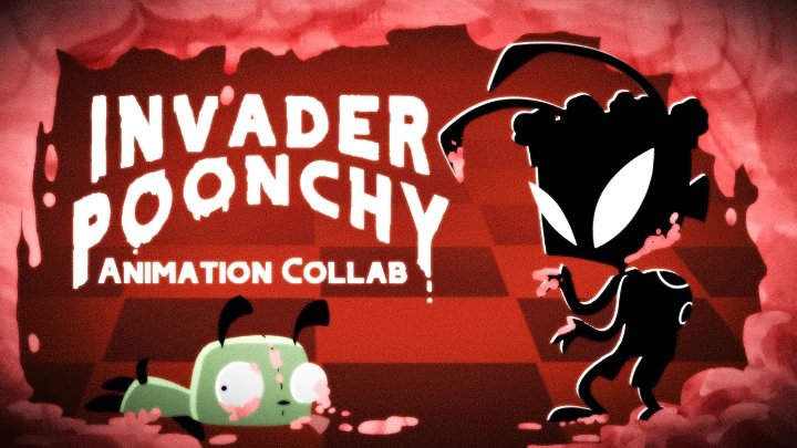 Invader Poonchy [Invader Zim Lost Episode] Animation Collab