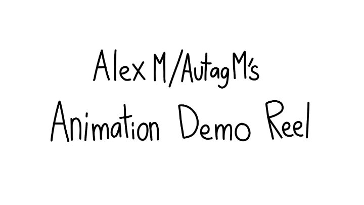 Alex M - Animation Demo Reel January 2026