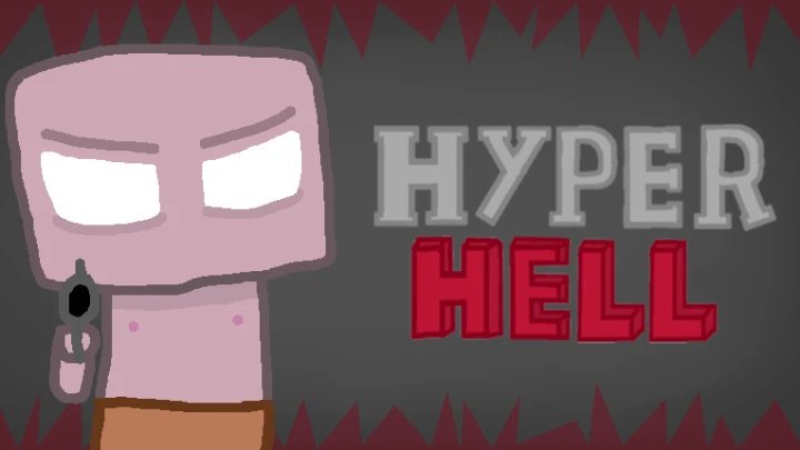 Hyper Hell (Alpha) (Bloody Update)
