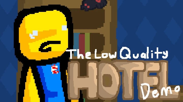 The Low Quality Hotel DEMO (Newgrounds version)