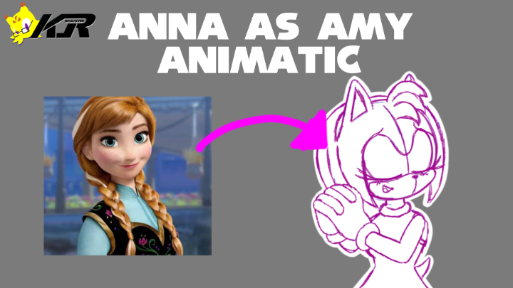 Anna as Amy Rose Animatic