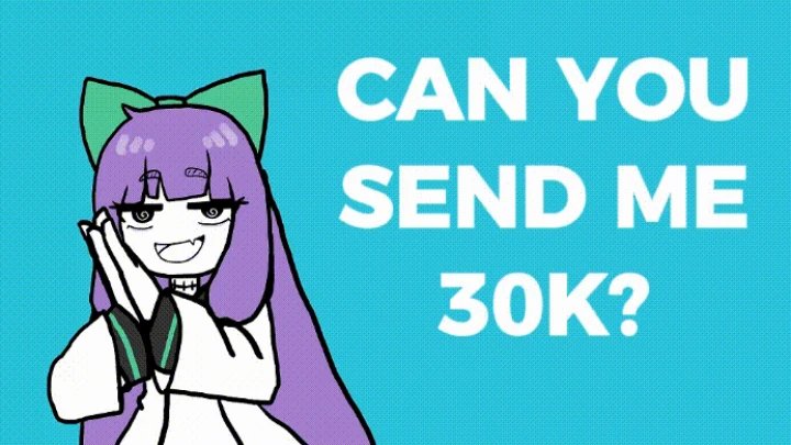 Send me 30k