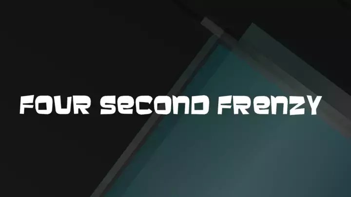 Four Second Frenzy