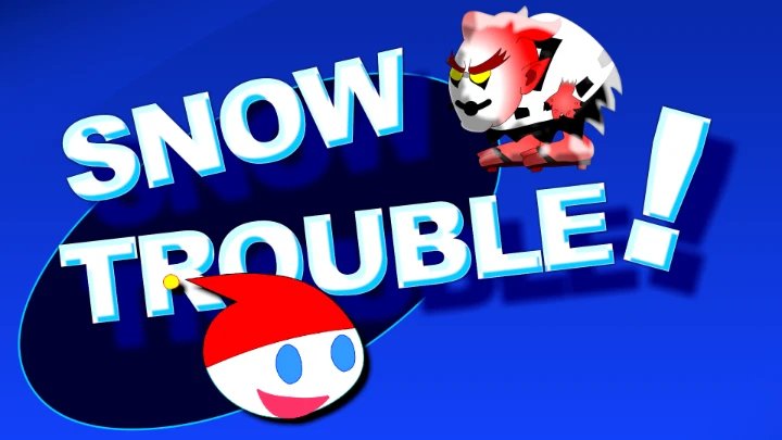 Snow Trouble!