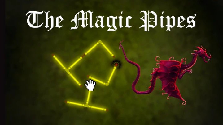 The Magic Pipes!