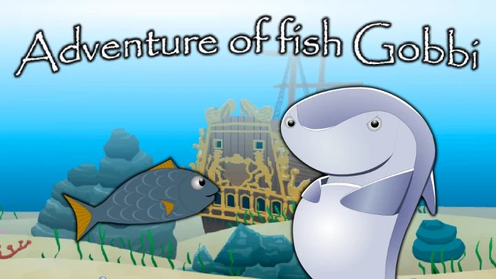 Adventure of fish Gobbi
