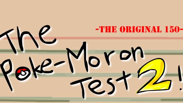 The Poke-Moron Test 2