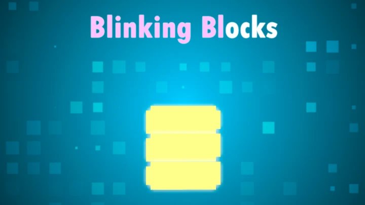 Blinking Blocks