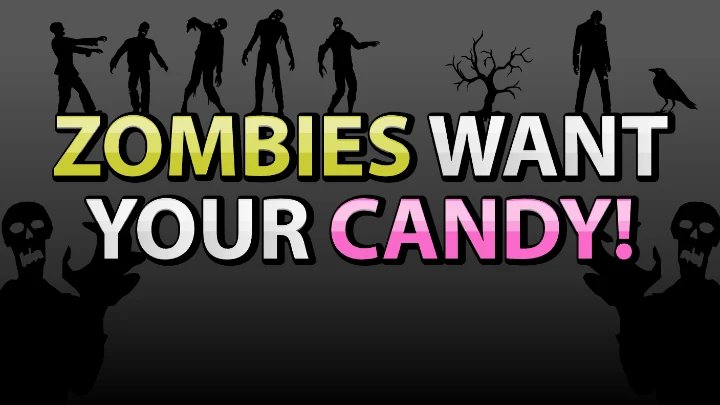 Zombies want your Candy