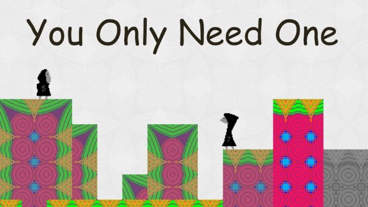 You Only Need One