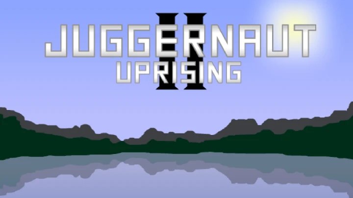 JUGGERNAUT II: Uprising