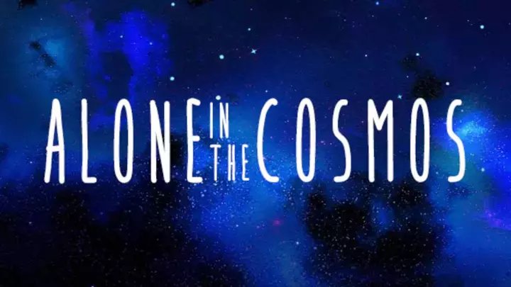 Alone in the Cosmos