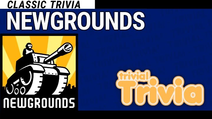 Trivial Trivia: Newgrounds (Classic)