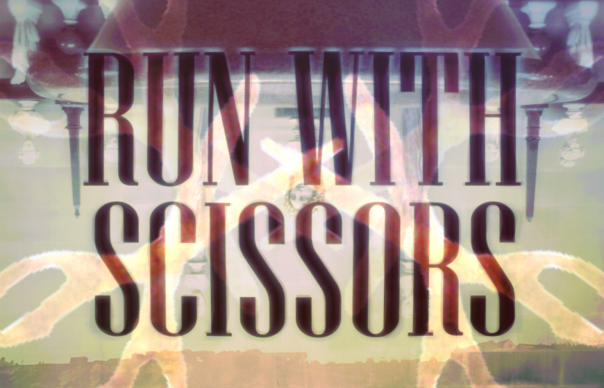 Run With Scissors