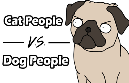 Cat People V.S. Dog People