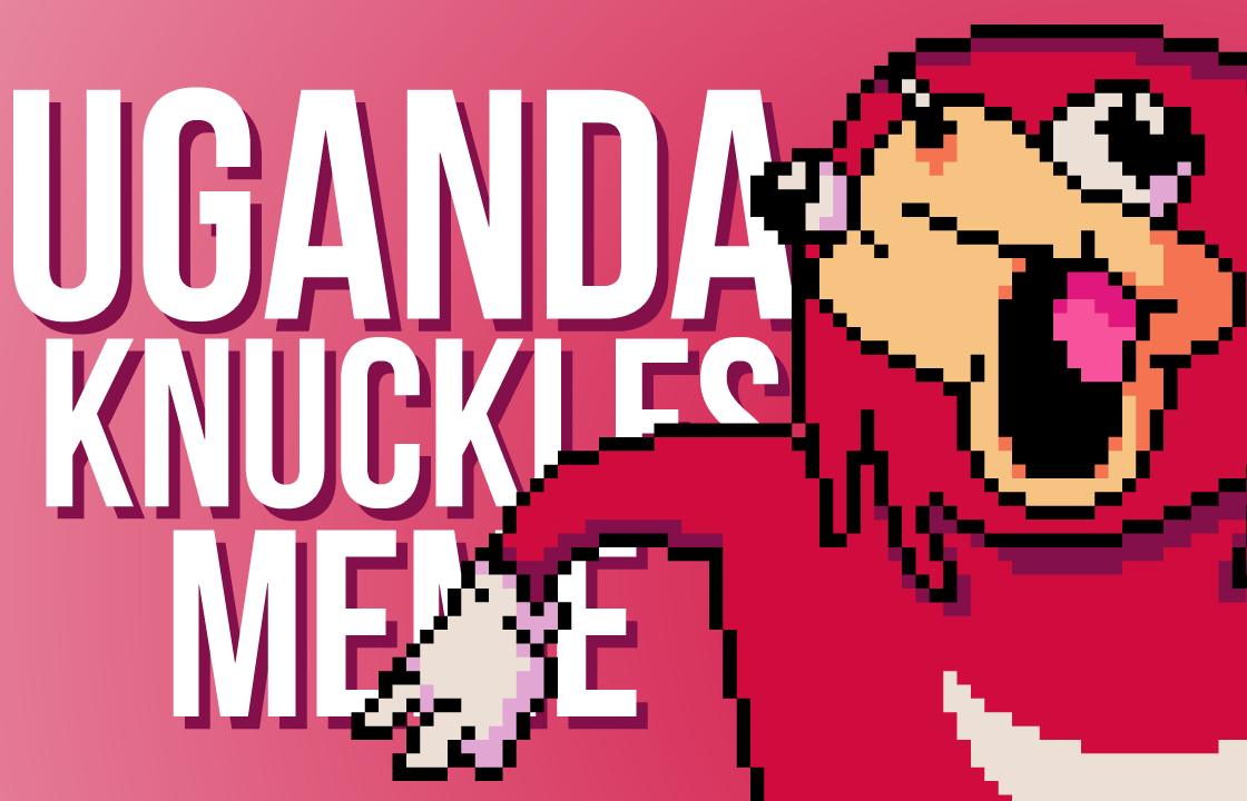 UGANDA KNUCKLES (MEME)
