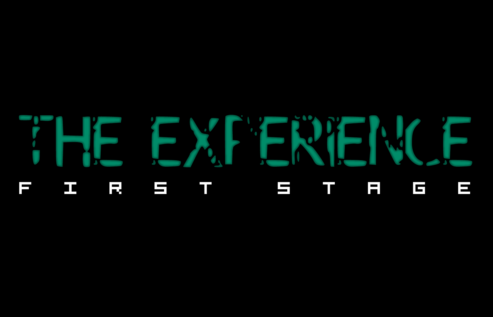 The Experience - First Stage
