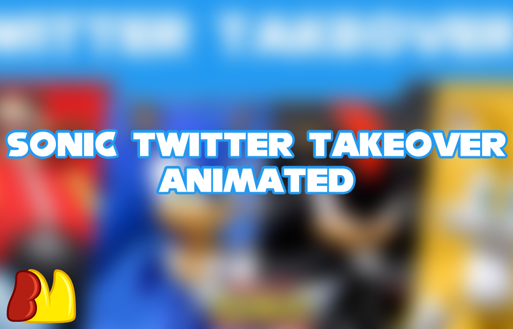 Sonic Twitter Takeover Animated