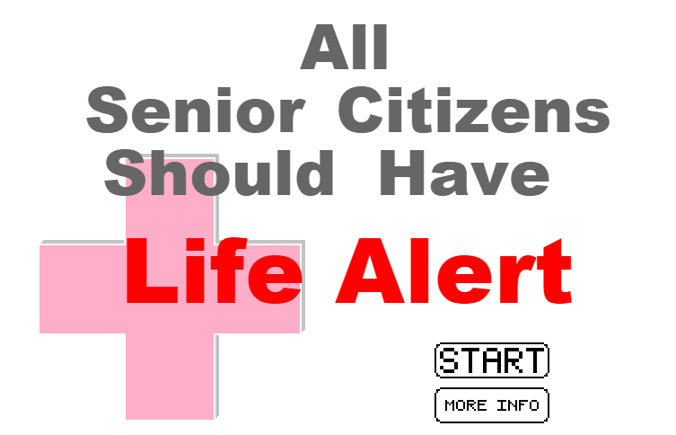 All Senior Citizens Should Have Life Alert