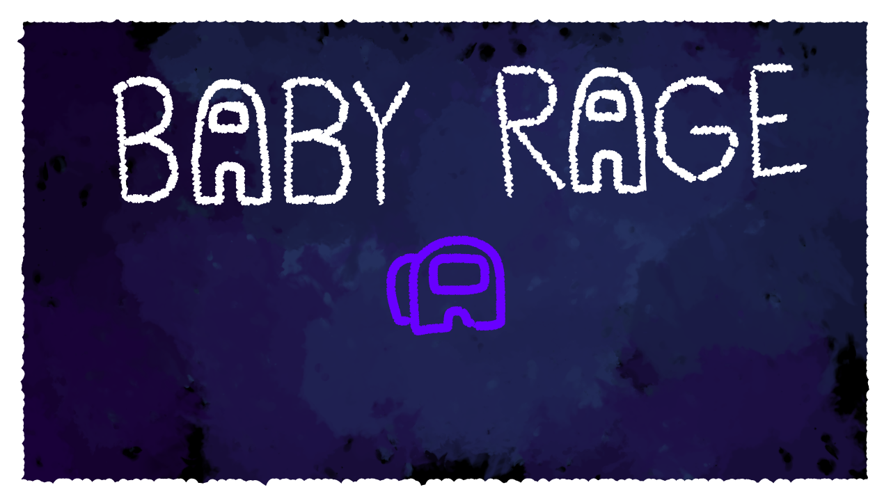 Among Us: Baby Rage