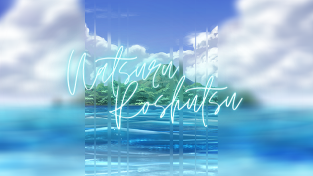 Natsuru Roshutsu v0.1