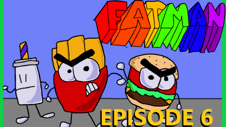 FATMAN episode 6