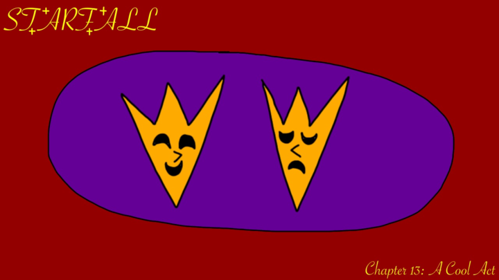 Starfall Chapter 13: A Cool Act