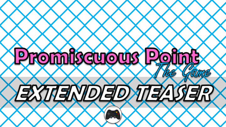 Promiscuous Point: The Game [Extended Teaser]