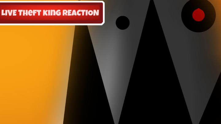 Live theft king reaction