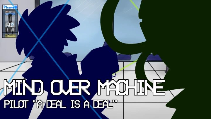 Mind Over Machine E1 "A Deal Is A Deal"