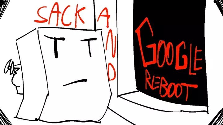 Sack and Google: Reboot