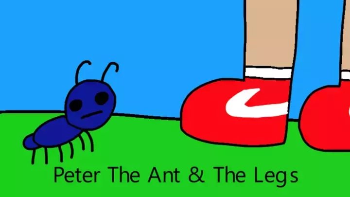 Peter The Ant & The Legs