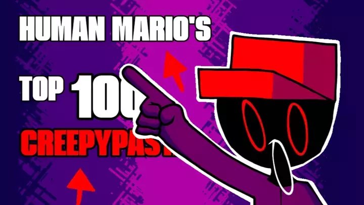 Human Mario's Top 100 Creepypasta