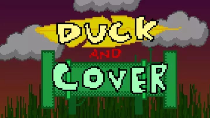 Duck and Cover