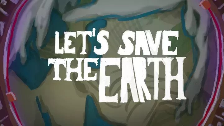 LET'S SAVE THE EARTH