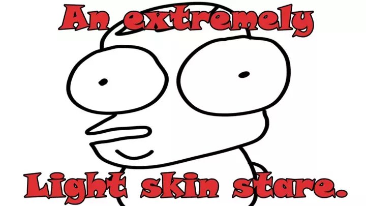 An extremely light skin stare