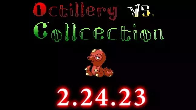 Octillery VS. Collection Trailer