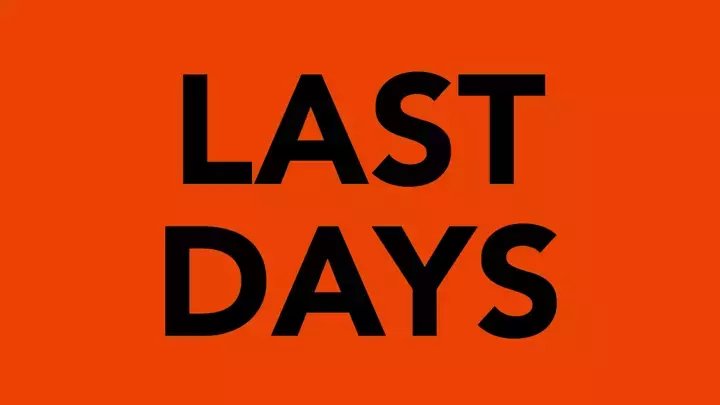 CAMPAIGN LAST DAYS