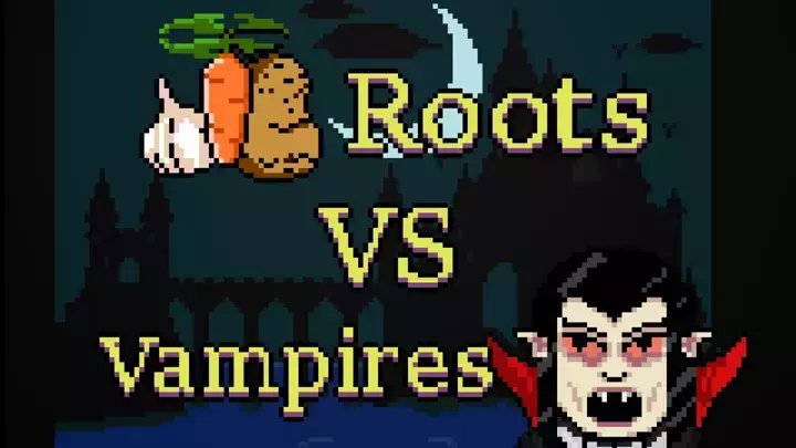 Roots VS Vampires