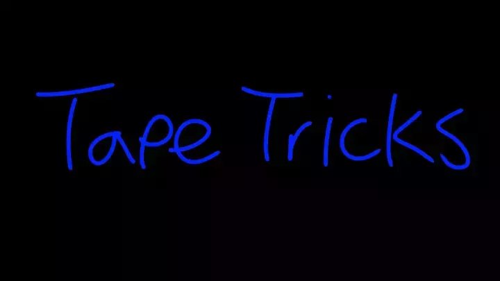 Tape Tricks