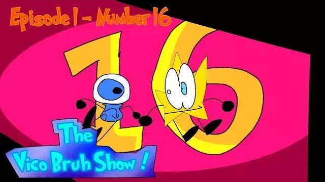 The Vico bruh show! Episode 1 - Number 16