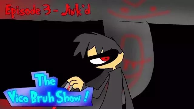The Vico Bruh Show! Episode 3 - Jink'd