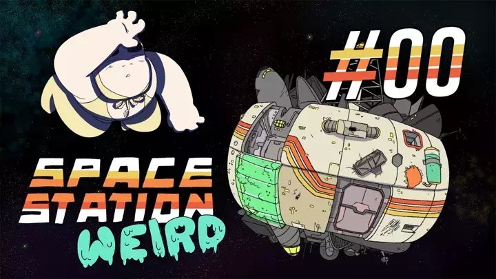 Space Station Weird - Episode 0