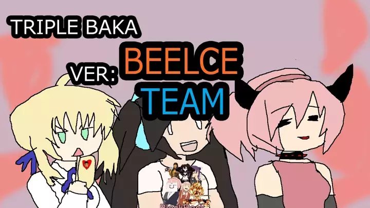 BEELCE TEAM Triple Baka